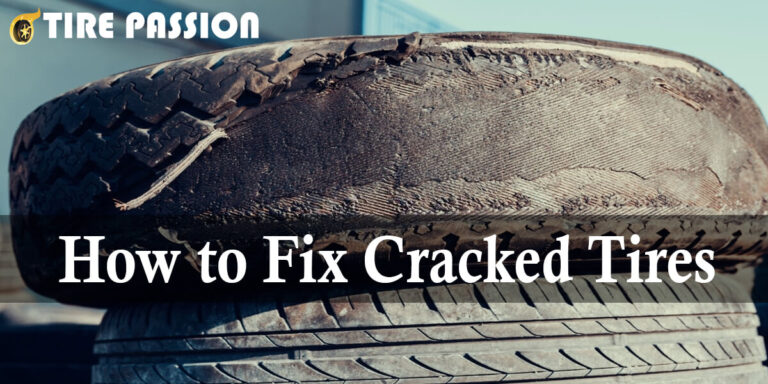 How to Fix Cracked Tires? Follow These Easy Steps